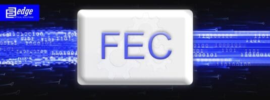 FEC? - 100G FEC, 400G FEC Explained by EDGE Optical Solutions®